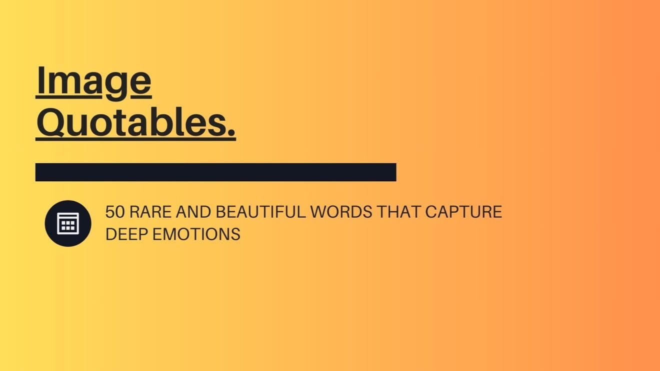 50 Rare And Beautiful Words That Capture Deep Emotions - Image Quotables