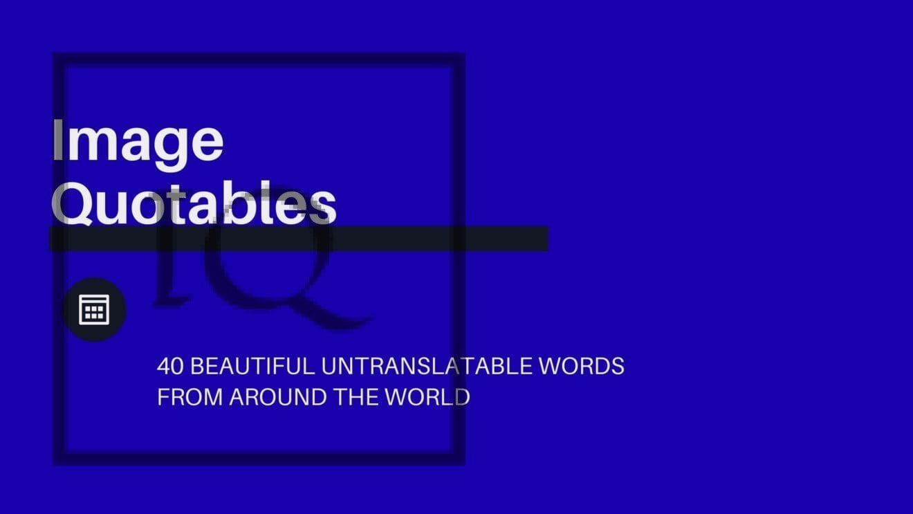 40 Beautiful Untranslatable Words From Around The World - Image Quotables